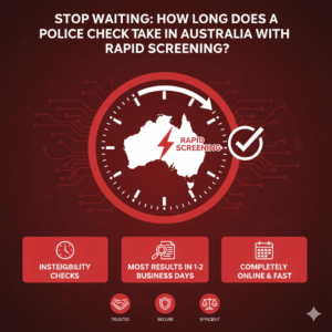 Stop Waiting: How Long Does a Police Check Take in Australia with Rapid ...